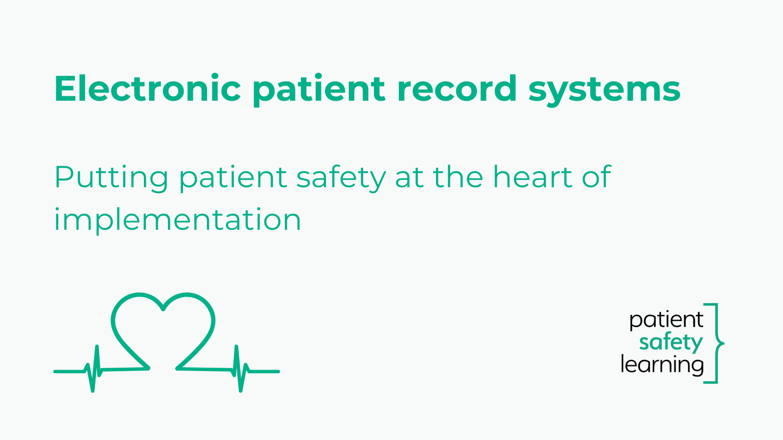 Electronic patient record systems: Putting patient safety at the heart ...